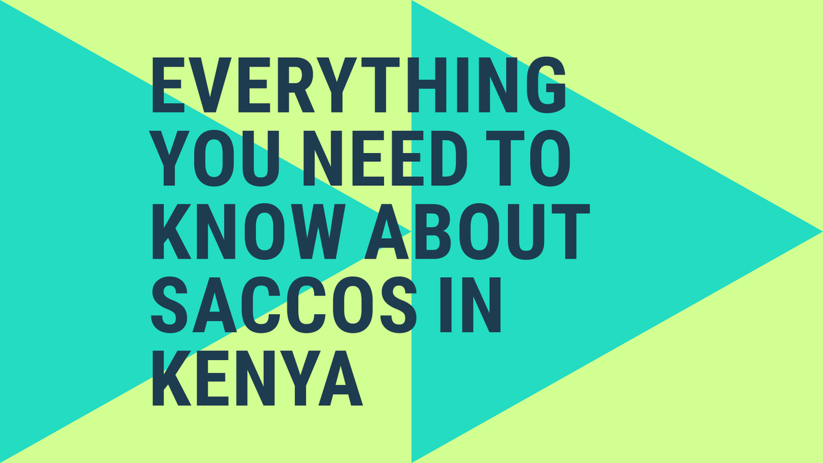Everything You Need to Know about Saccos in Kenya
